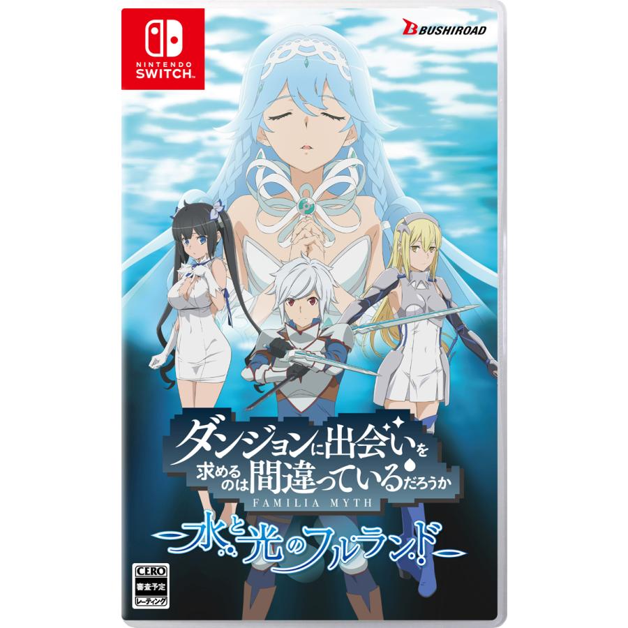 Bushiroad (Switch) Is it wrong to try to pick up girls in a dungeon? Fullland of Water and Light ...